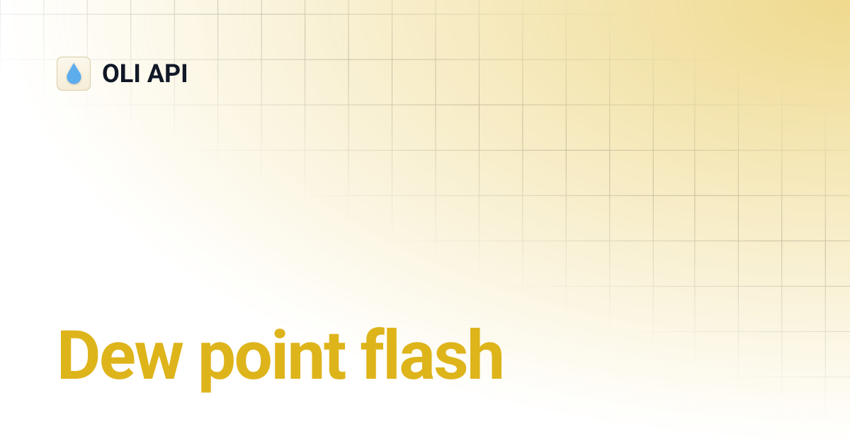 Dew point flash | OLI API