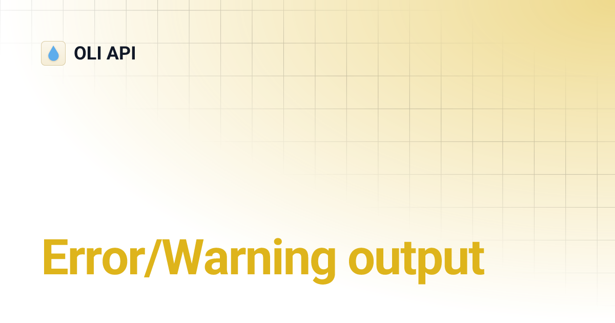 Error/Warning output | OLI API