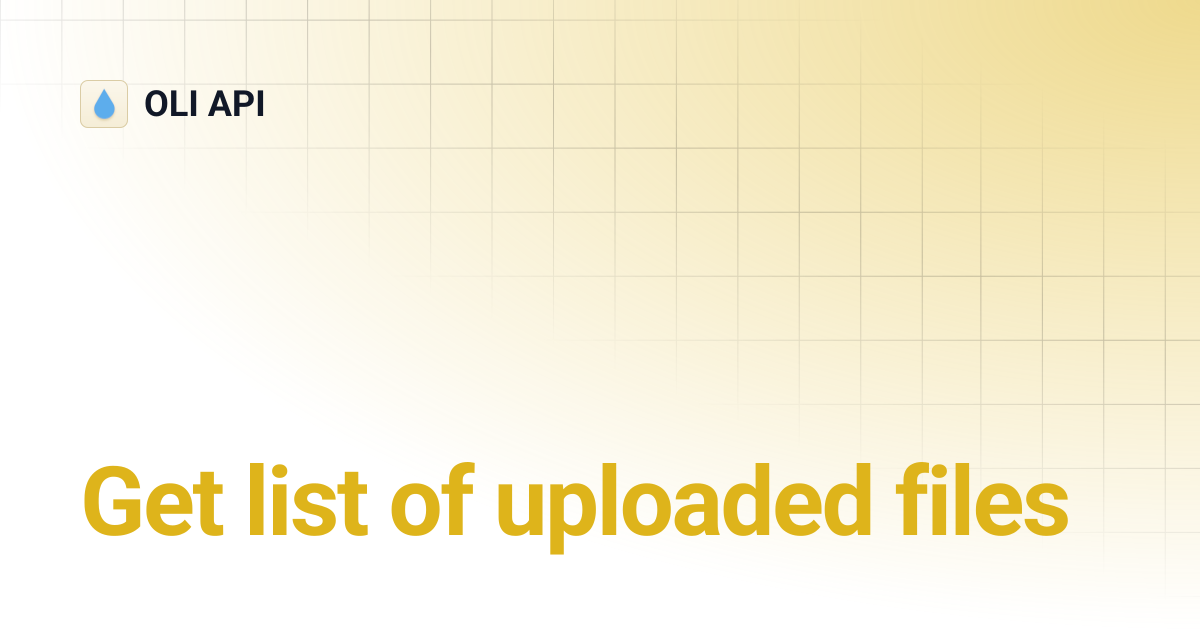 Get list of uploaded files | OLI API