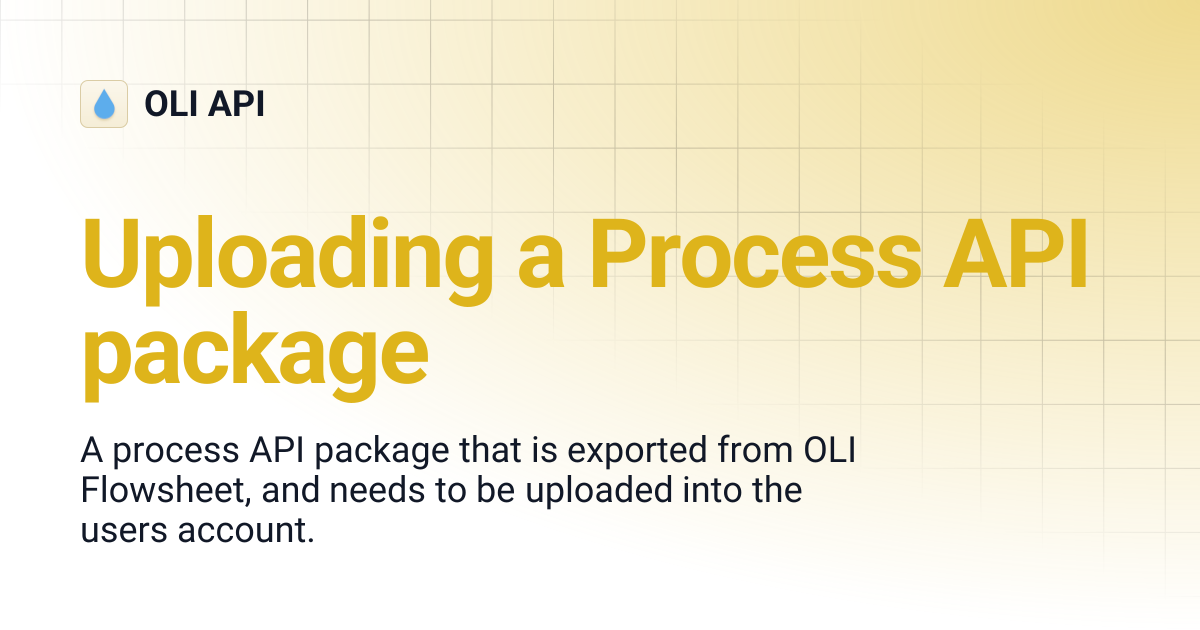 Uploading a Process API package | OLI API